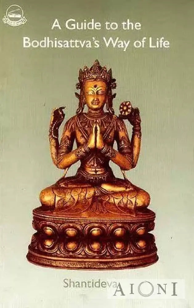 Shantideva: A Guide to the Bodhisattva's Way of Life – AIONI kirjakauppa & antikvariaatti