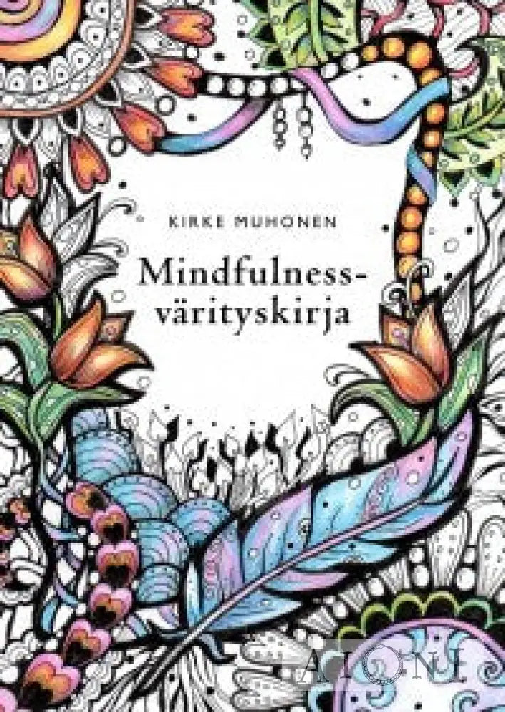 Mindfulness-värityskirja – AIONI kirjakauppa & antikvariaatti