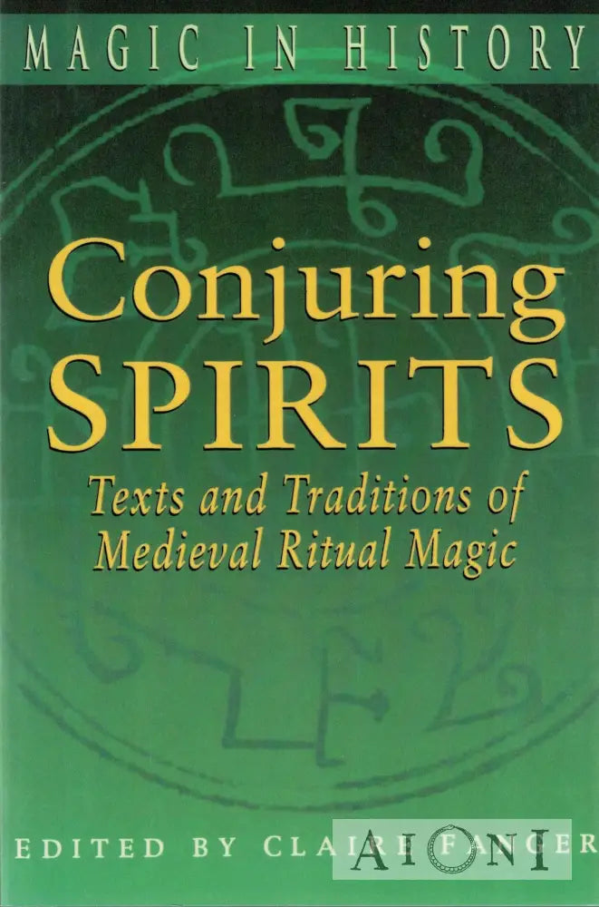 Claire Fanger: Conjuring Spirits – Texts and Traditions of Medieval ...