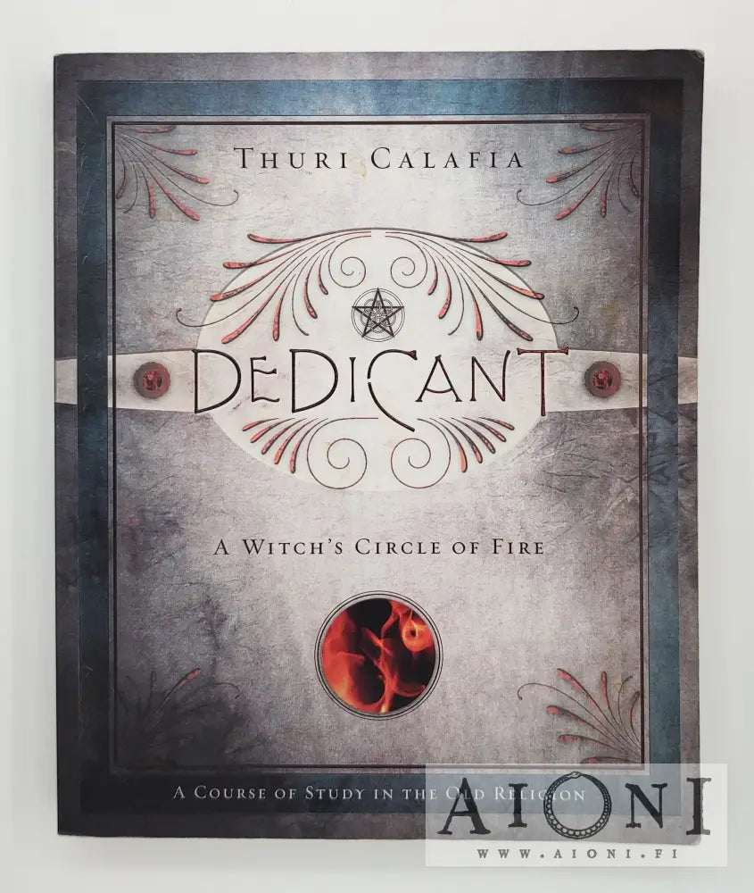 Thuri Calafia: Dedicant – A Witch's Circle of Fire – AIONI kirjakauppa ...