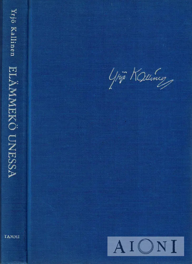 Yrjö Kallinen: Elämmekö unessa – AIONI kirjakauppa & antikvariaatti