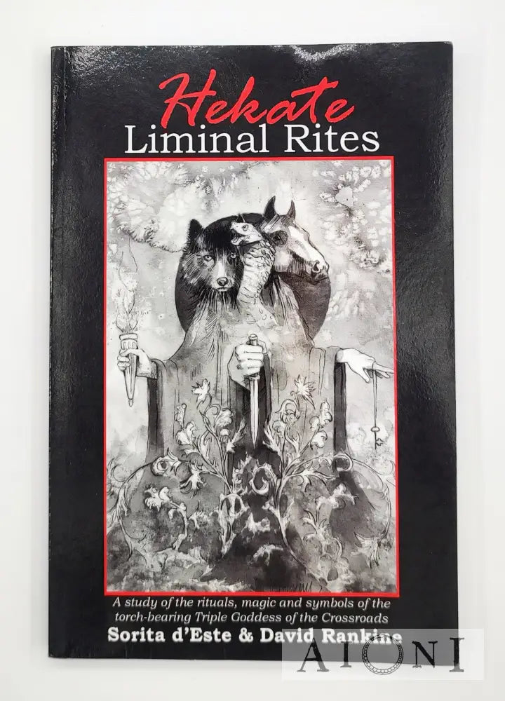 Sorita D'Este & David Rankine: Hekate Liminal Rites – AIONI kirjakauppa ...