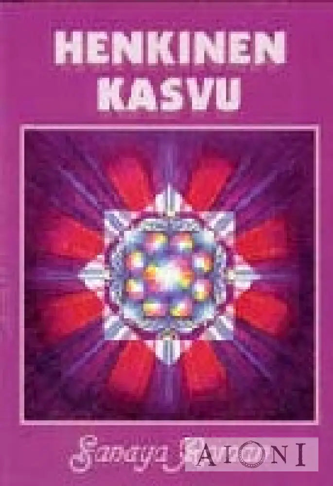 Sanaya Roman: Henkinen kasvu – AIONI kirjakauppa & antikvariaatti