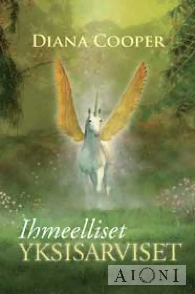 Ihmeelliset yksisarviset – AIONI kirjakauppa & antikvariaatti