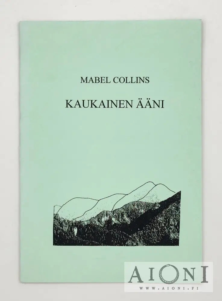 Mabel Collins: Kaukainen ääni – AIONI kirjakauppa & antikvariaatti