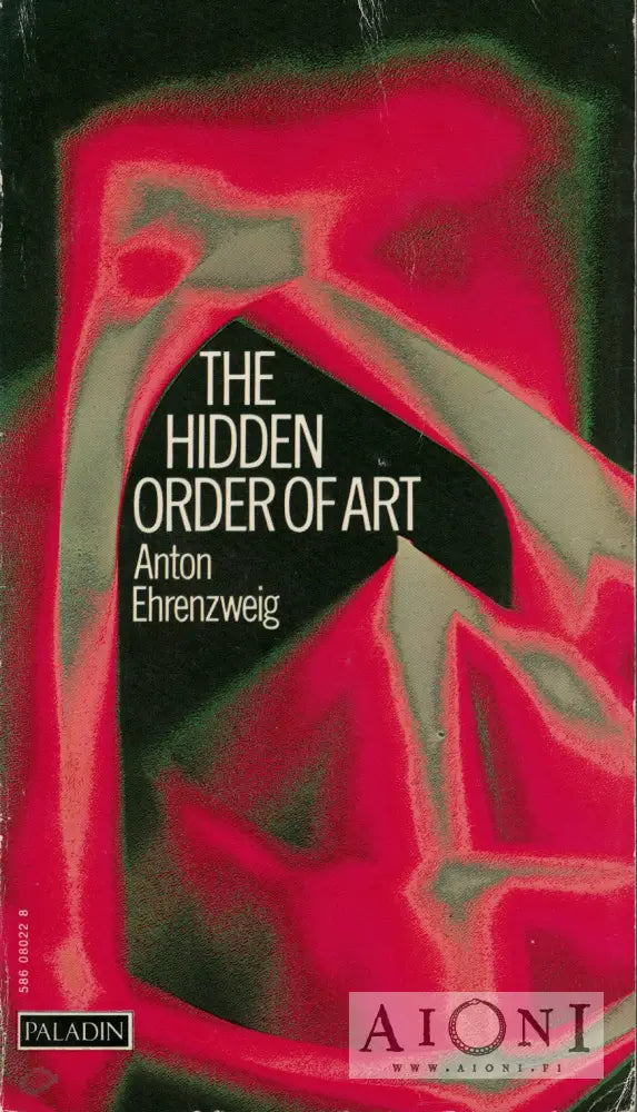 Anton Ehrenzweig: The Hidden Order of Art – AIONI kirjakauppa ...