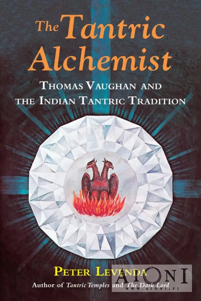 Peter Levenda: The Tantric Alchemist – Thomas Vaughan and the Indian ...