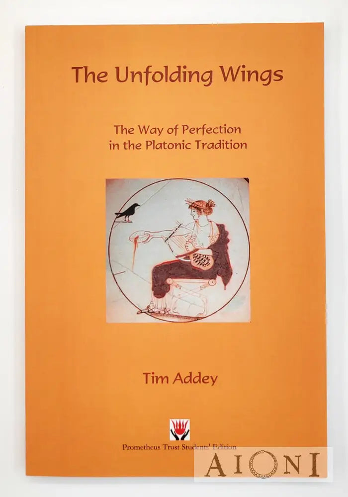 Tim Addey: The Unfolding Wings – The Way of Perfection in the Platonic ...